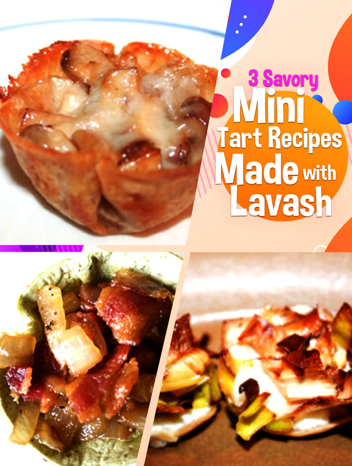 3 Savory Mini Tart Recipes Made with Lavash | Think Tasty